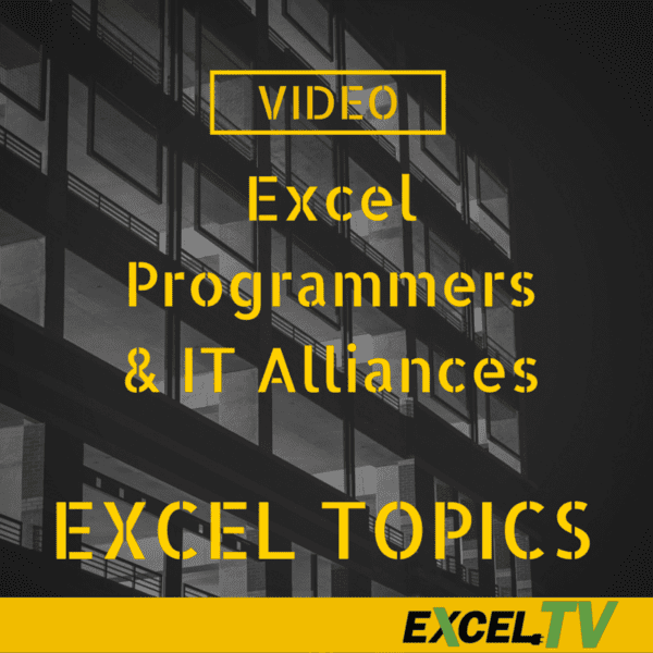 Excel Programmers and IT Alliances - Excel Topics - Excel TV